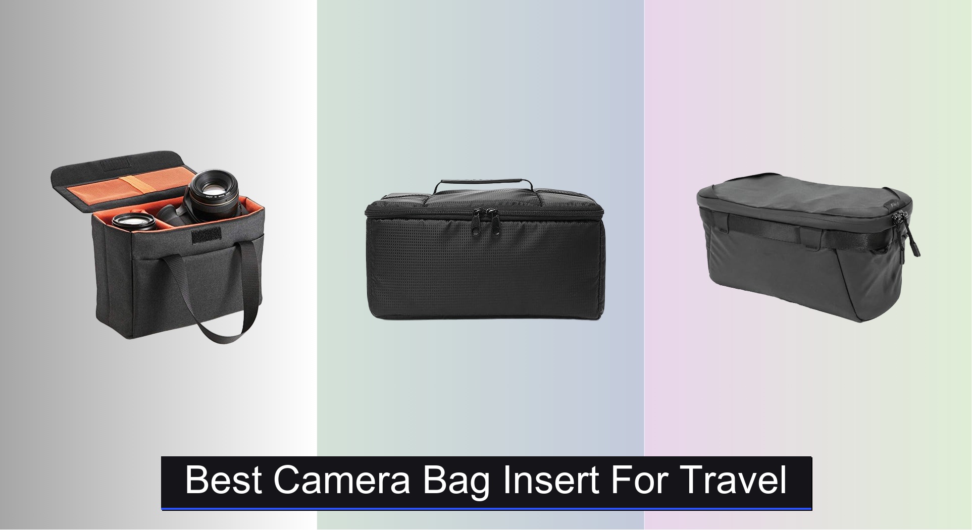 8 Best Camera Bag Inserts for Travel (2026 Guide)