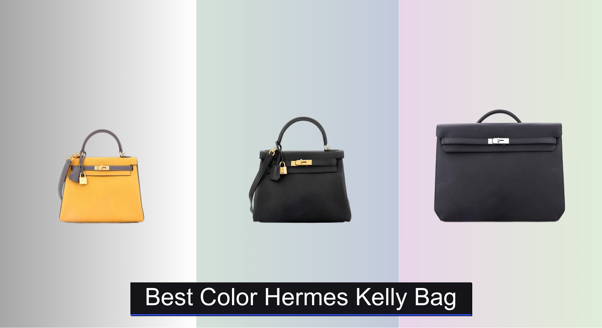3 Best Color Hermes Kelly Bags of 2026